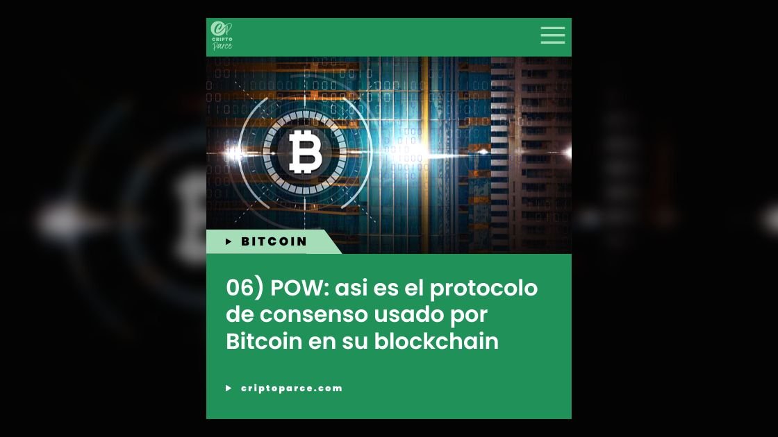 06) POW: Así Es El Protocolo De Consenso De Bitcoin